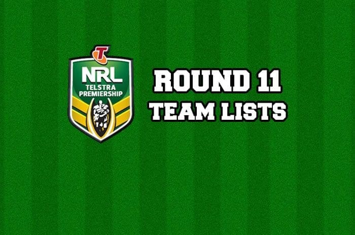 NRL Round 11 Team Lists 2017 - NRL News - Zero Tackle