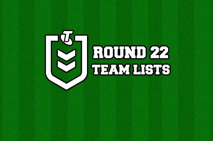 NRL Round 22 Team Lists 2019 - NRL News - Zero Tackle