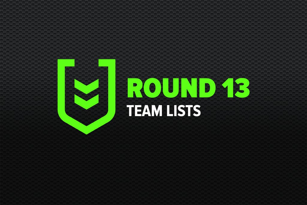 NRL Round 13 Team Lists 2021 - NRL News - Zero Tackle