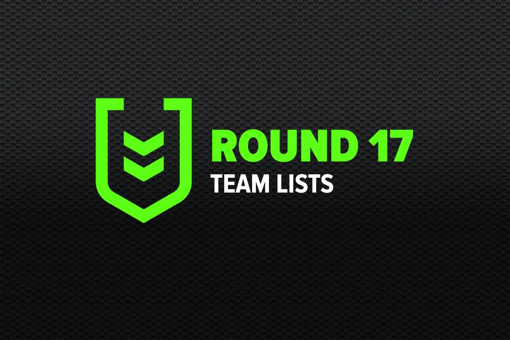 NRL Round 17 Team Lists 2022 - NRL News - Zero Tackle