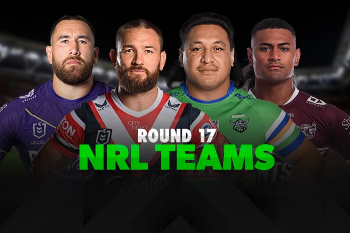 NRL Round 17 Team Lists 2023 - NRL News - Zero Tackle
