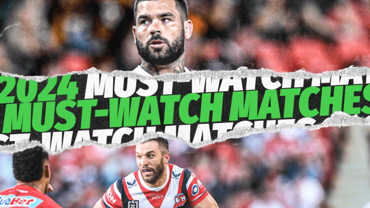 Ten must-watch fixtures in the 2024 NRL season - NRL News - Zero Tackle